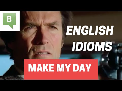 Make My Day: American English Idioms