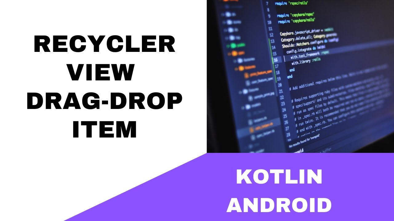 ANDROID - RECYCLER VIEW DRAG DROP ITEM FUNCTIONALITY || TUTORIAL IN KOTLIN