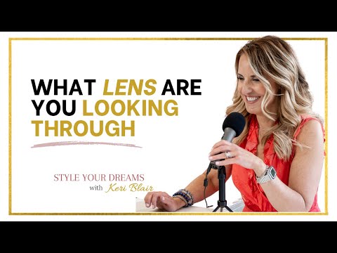 What Lens Are You Looking Through