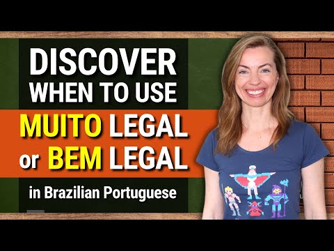 Learn Today the Difference Between MUITO and BEM in Brazilian Portuguese