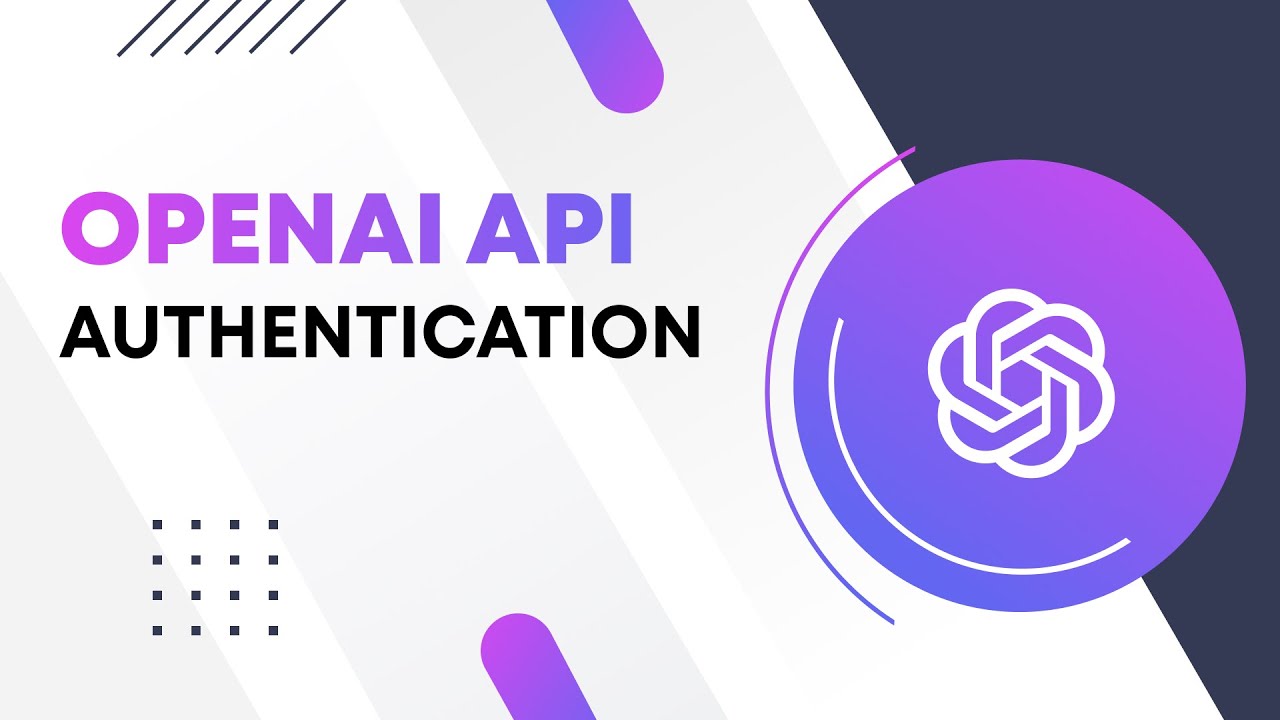 OpenAI API Authentication - OpenAI API Tutorial