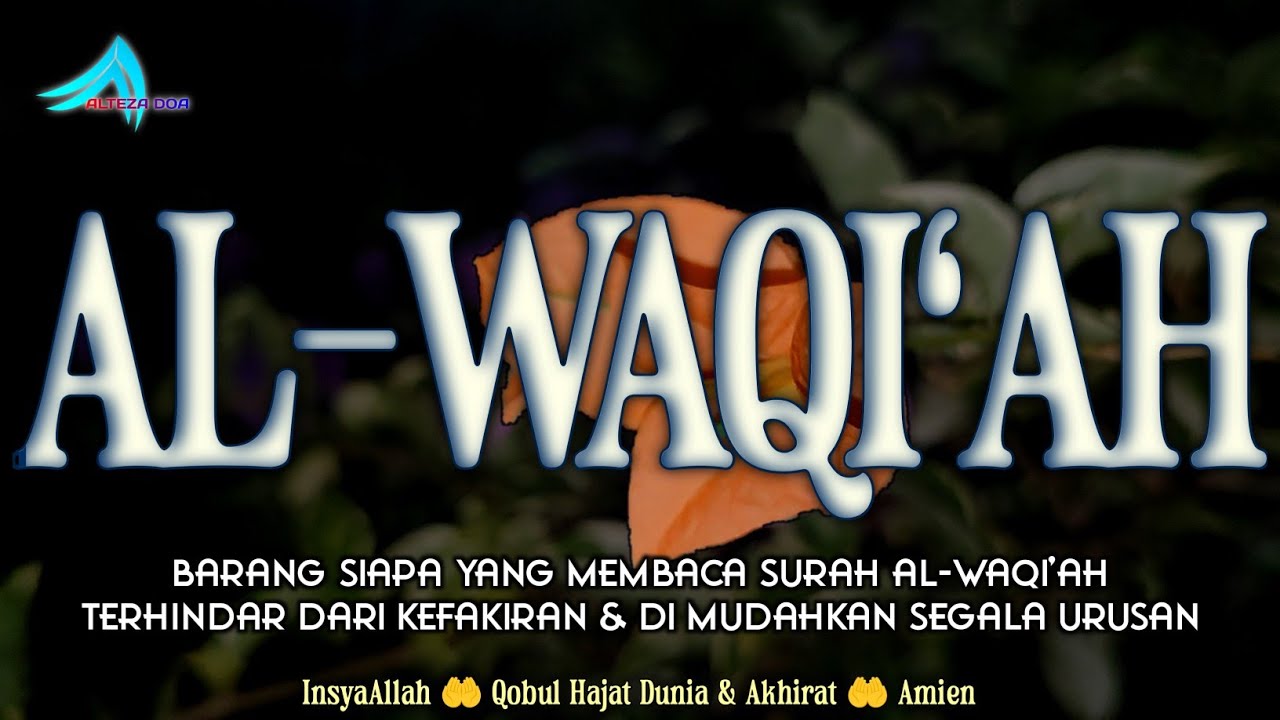 AHAD BAROKAH كن فيكن Qobul Hajat Surah Al Waqi ah Mustajab Murottal