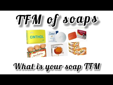 TFM of soaps- what's your soap TFM