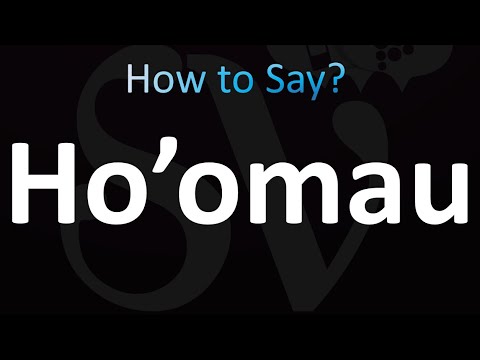 How to Pronounce HO’OMAU (correctly!)