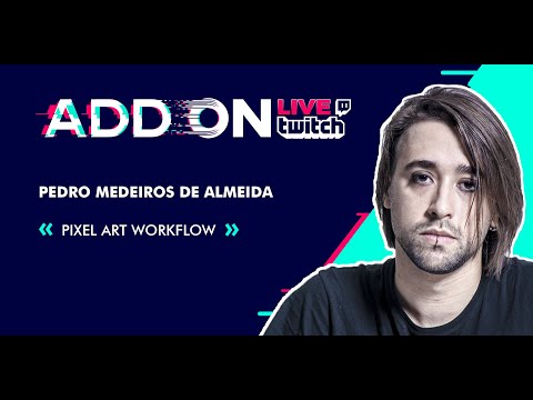[#ADDONLIVE] Pixel Art Workflow - Pedro Medeiros