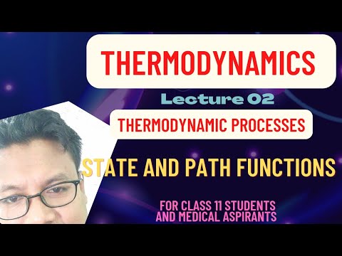 Thermodynamics: L2 | State and Path Functions| Processes in Thermodynamics