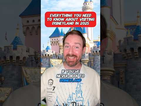 🏰 Going to Disneyland in 2025 | Everything You Need To Know 🐭 #disneyland