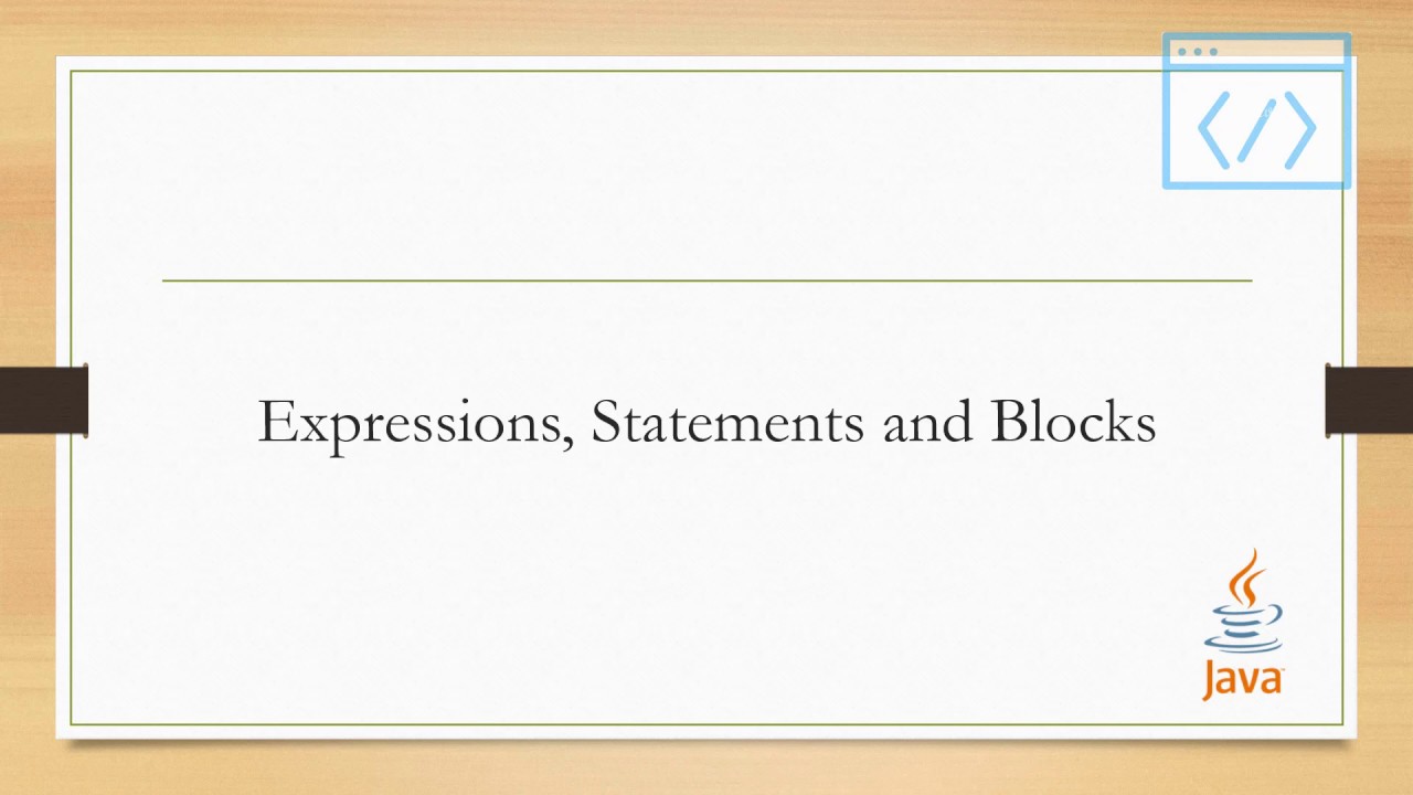Core Java Tutorial 6 - Expressions Statements and Blocks