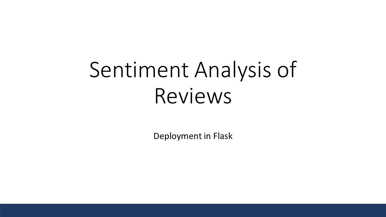 Deployment of Sentiment Analysis Model using Flask