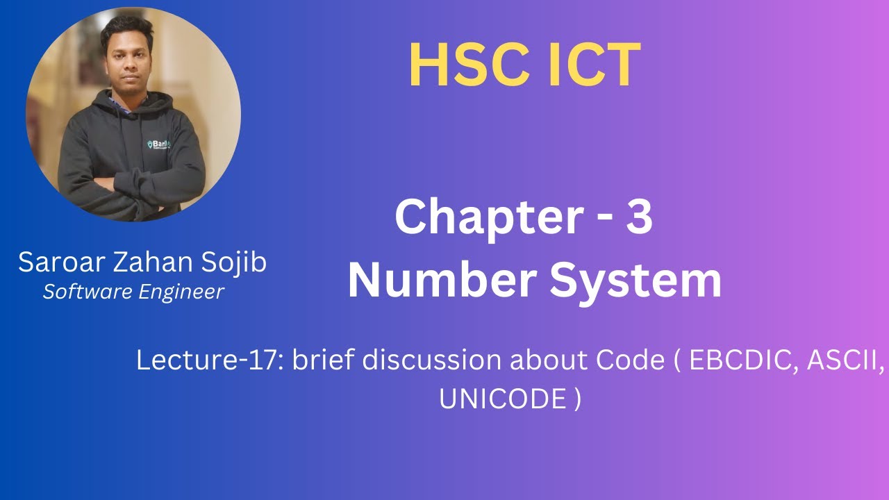 Lecture 17: Introduction to Binary code | ASCII, UNICODE, EBCDIC, BCD