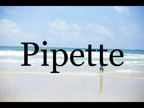 How To Pronounce Pipette🌈🌈🌈🌈🌈🌈Pronunciation Of Pipette