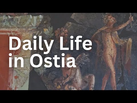 Ostia Antica Chapter 4: Daily Life
