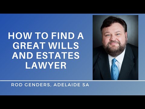 How to find a great Wills and estates lawyer
