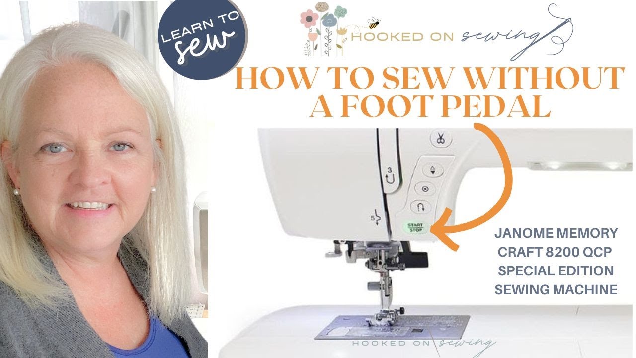How to Sew Without the Foot Pedal on the Janome Memory Craft 8200 QCP Sewing Machine | Start Stop