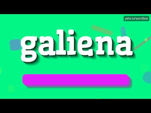 GALIENA - HOW TO PRONOUNCE IT!?