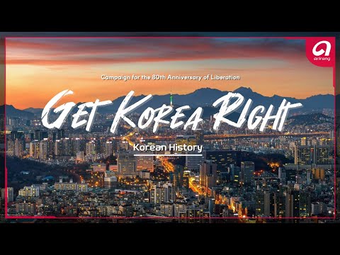 [Get Korea Right] Korean History