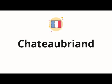 How to pronounce Chateaubriand