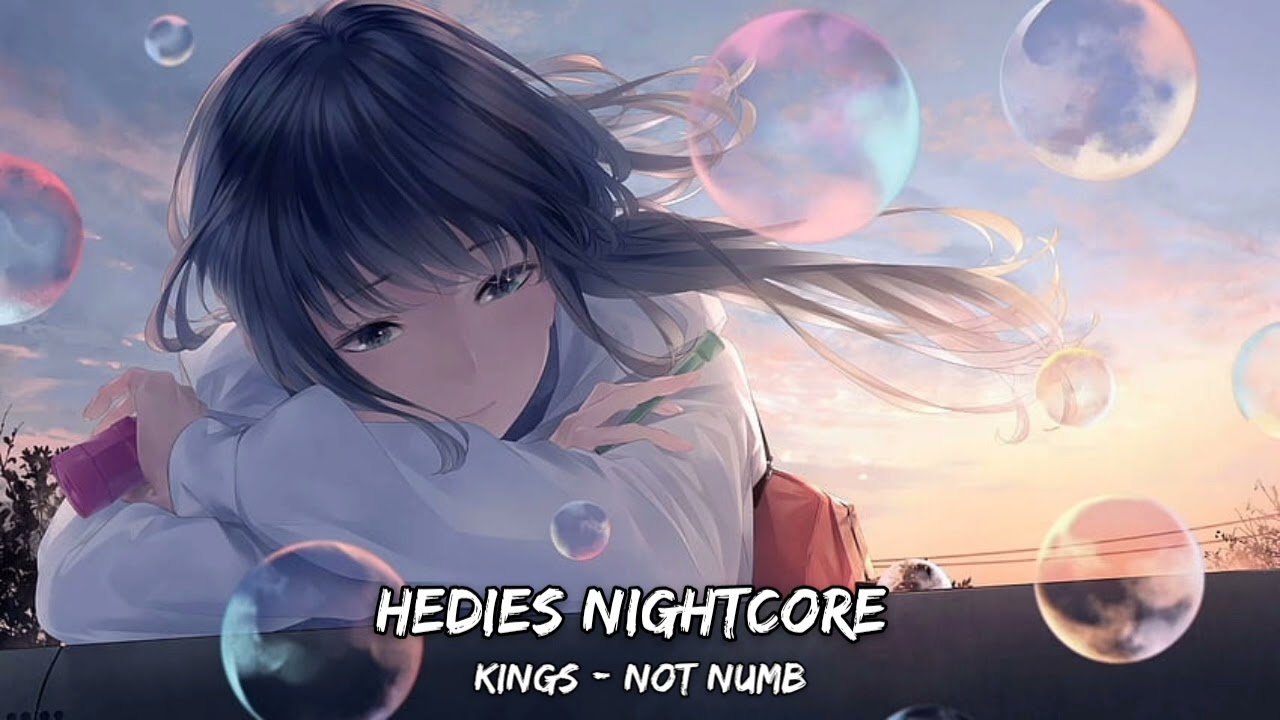 Nightcore - Not Numb (Kings)