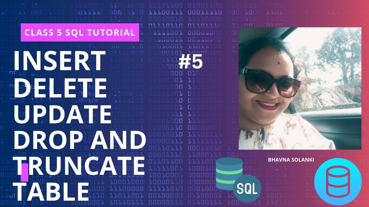 INSERT, UPDATE,DELETE,ALTER AND TRUNCATE TABLE #SQL TUTORIAL CLASS - 5