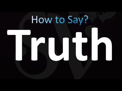 How to Pronounce Truth (correctly!)