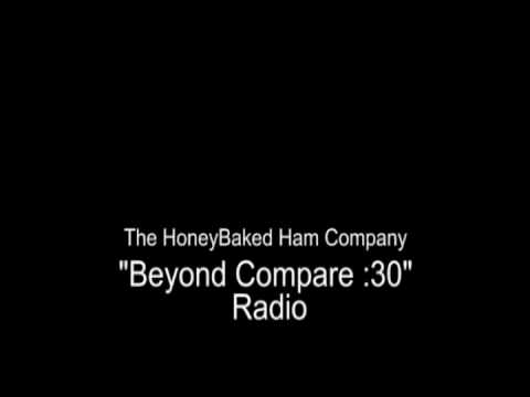Beyond Compare :30 – The HoneyBaked Ham Company