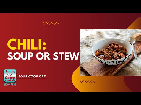 Chili: Soup, Stew, or Something Else Entirely? 🔥🥣