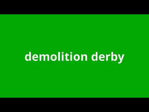 what is the meaning of demolition derby