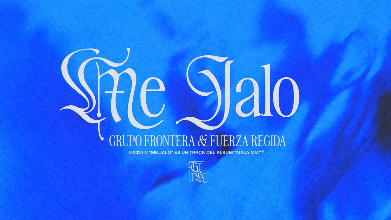 Me Jalo by Fuerza Regida & Grupo Frontera from Mexico | Popnable