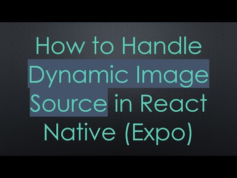 How to Handle Dynamic Image Source in React Native (Expo)