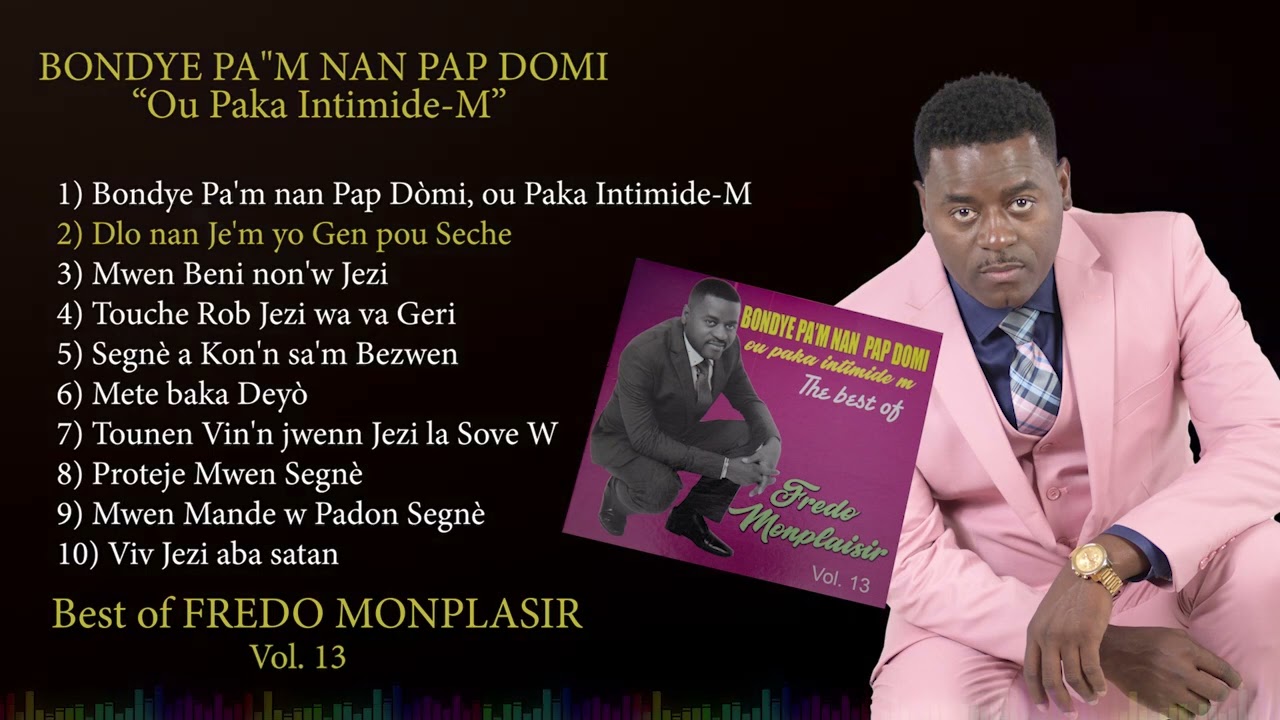 Bondye Pa'm nan Pap Domi I Fredo Monplaisir I Vol. 13