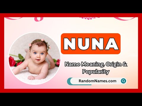 Nuna - Baby Girl Name Meaning, Origin & Popularity - RandomNames.com