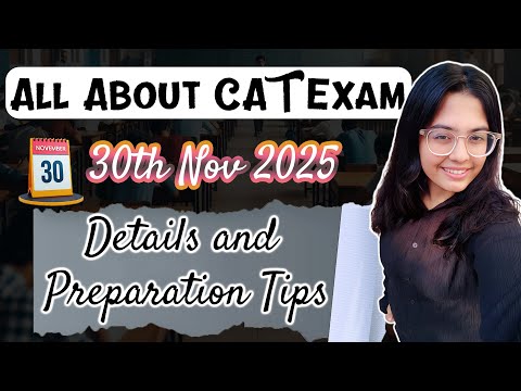 CAT Exam 2025: Everything You Need to Know