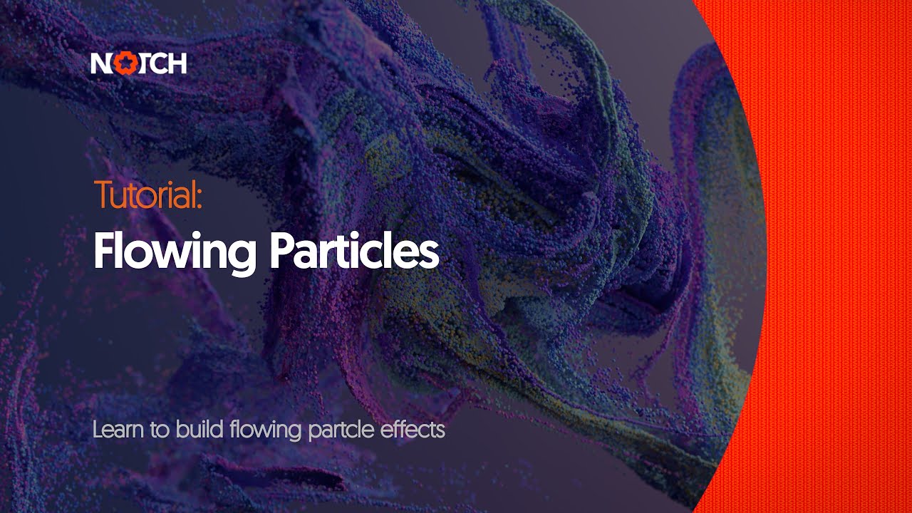 Notch Tutorial: Flowing Particles