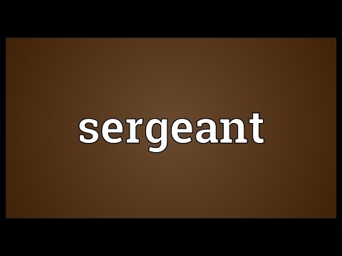Sergeant Meaning