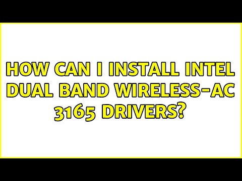 Linux: How can I install Intel Dual Band Wireless-AC 3165 drivers?