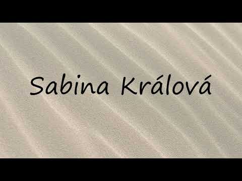 How to Pronounce Sabina Králová?