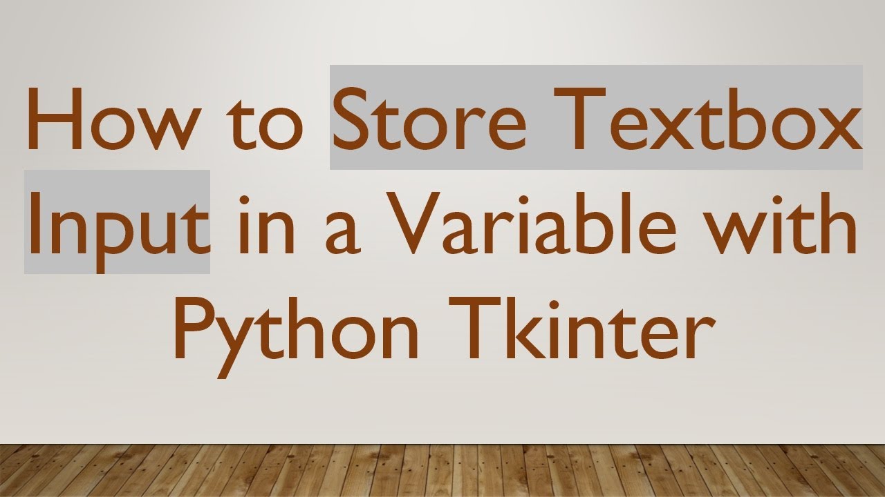 How to Store Textbox Input in a Variable with Python Tkinter