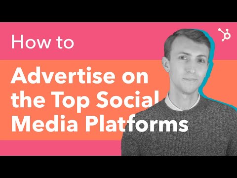 How to Advertise on the Top Social Media Platforms