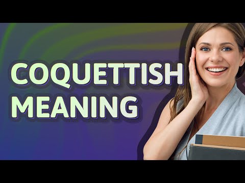 Coquettish | meaning of Coquettish