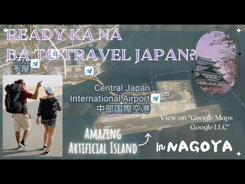 Discover The Amazingly Built Int'l Airport On An Artificial Island in Nagoya- THE TRAVEL OF DREAMS