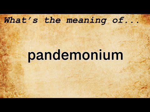 Pandemonium Meaning | Definition of Pandemonium