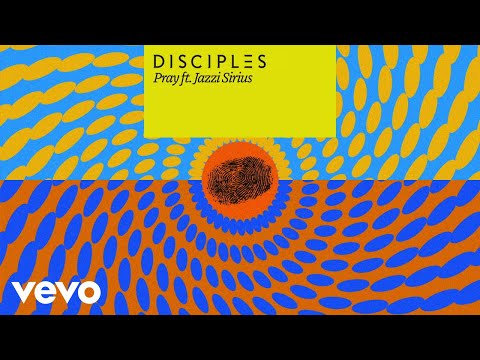 Disciples feat. Jazzi Sirius - Pray Text - SongTextes.de