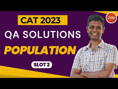 CAT 2023 Slot 3 | Population | 2IIM CAT Prep | CAT 2024