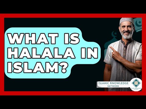 What Is Halala In Islam? - Islamic Knowledge Network