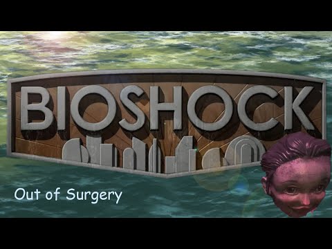 Steam Community :: Video :: Out of Surgery | Part 3 - Bioshock Remastered