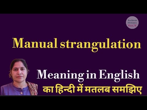 Manual strangulation meaning l meaning of manual strangulation l manual strangulation ka matlab kya