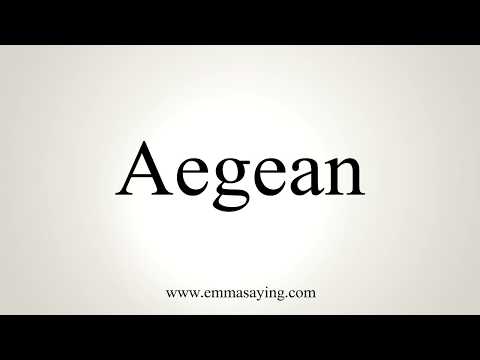 How To Pronounce Aegean