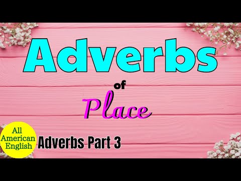 ADVERBS | Part 3 | Adverbs of Place | Essential English Grammar | All American English