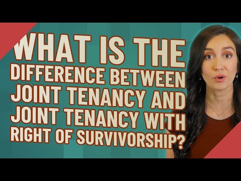 What is the difference between joint tenancy and joint tenancy with right of survivorship?