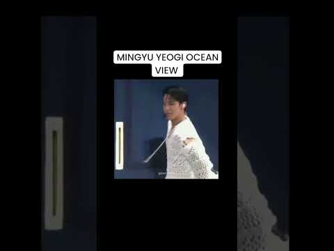 YEOGI OCEAN VIEW #seventeen #mingyu #trending